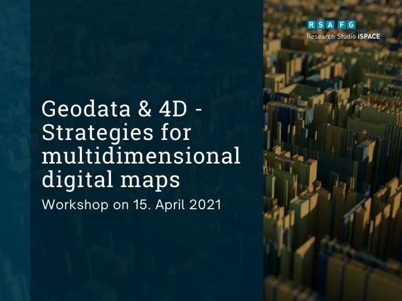 Workshop on April 15, 2021: Geodata & 4D – Strategies for ...